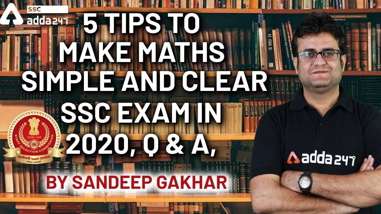 5 Tips To Make Maths Simple and Clear For SSC Exams 2020 | Questions ...