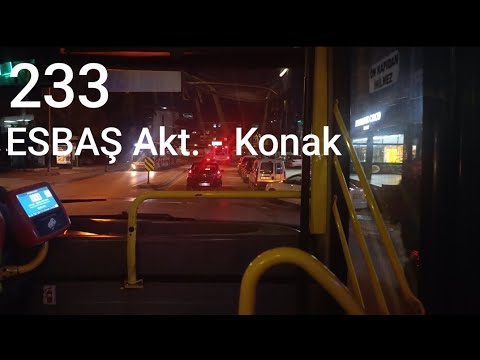ESHOT 233 Konak-Esbaş Aktarma Konaktan İsmail Şekip okuluna doğru yolculuk