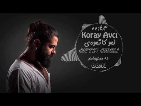 Koray Avcı - Gittin Gideli Kurdish sub - خۆشترین گۆرانی ژێرنووسی کوردی