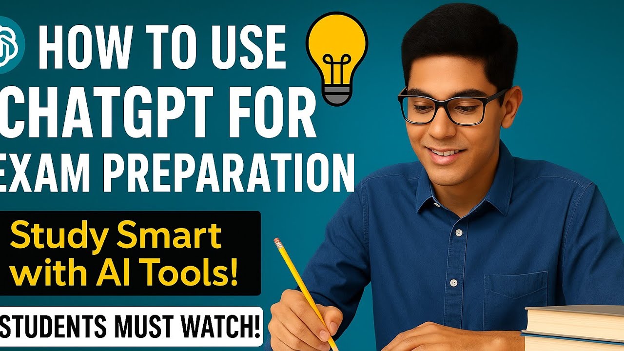 How to Use ChatGPT for Exam Preparation | Study Smart with AI Tools ...