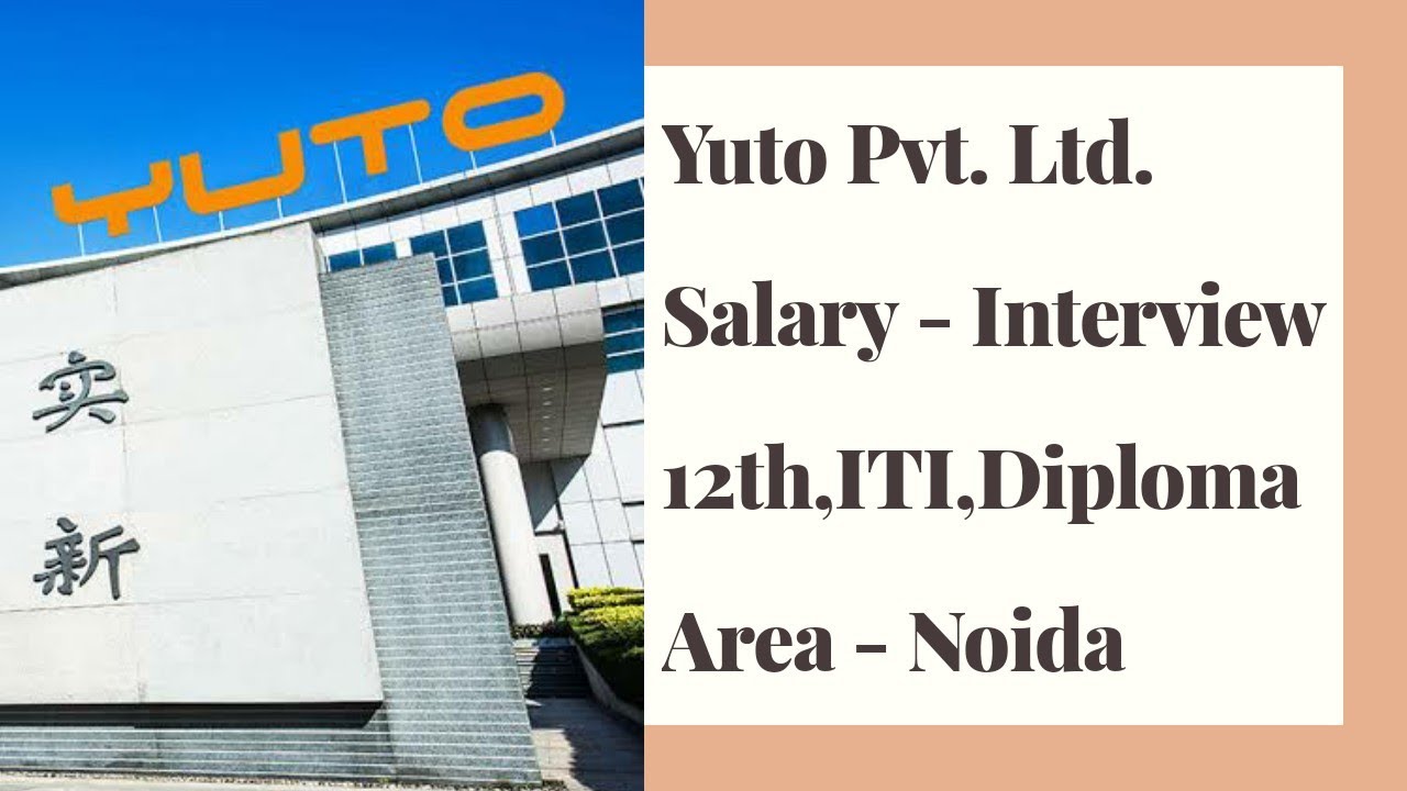Yuto Pvt Ltd. ll Diploma and ItI job ll 12th job - YouTube