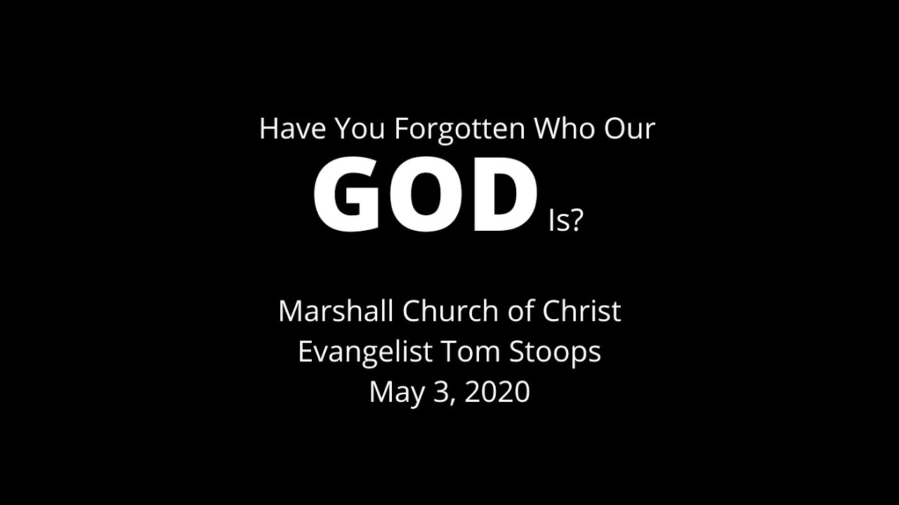 Have You Forgotten Who Our God Is? - YouTube