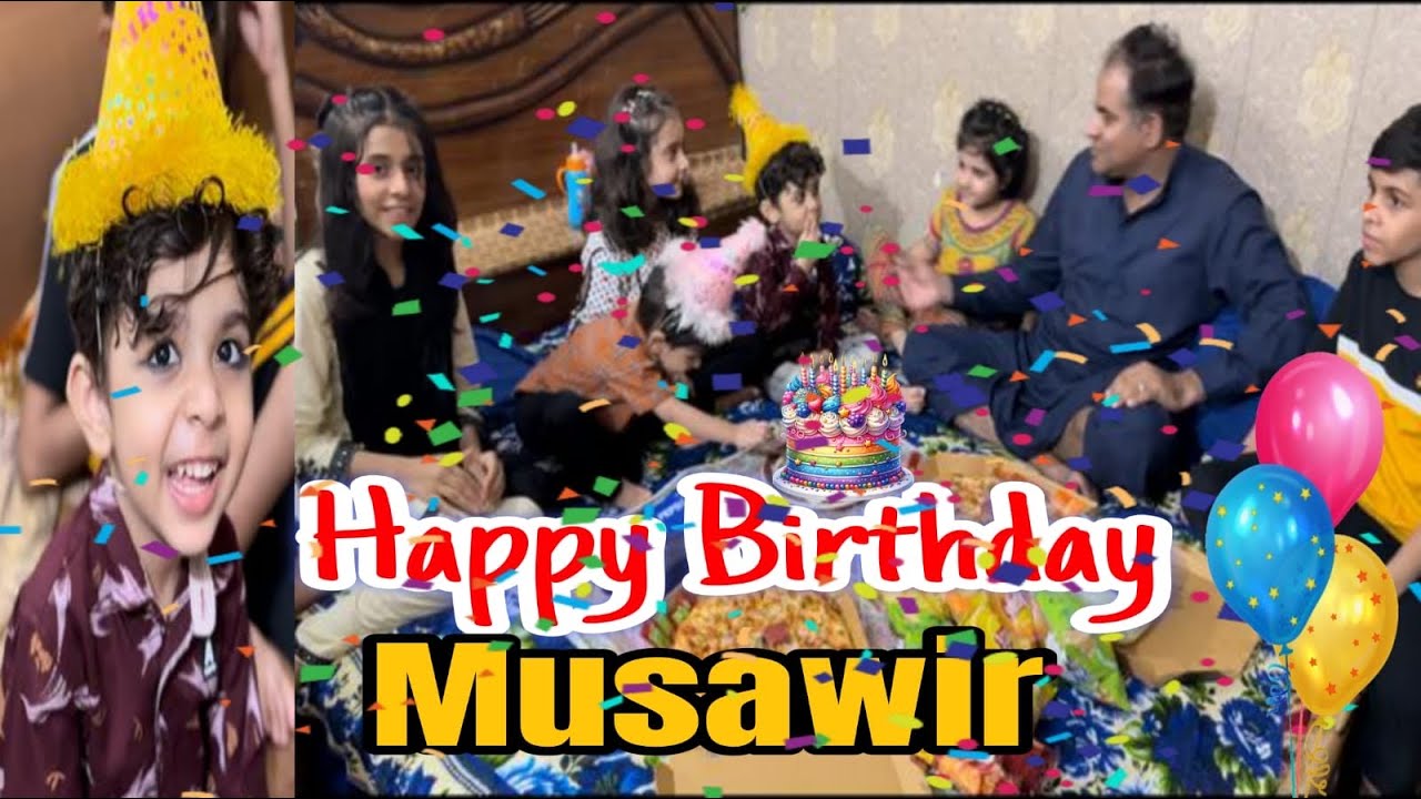 Musawir ki birthday celebration 🎉 - YouTube