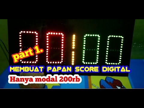 Cara membuat papan score Digital sederhana part 1 /how to make a simple ...