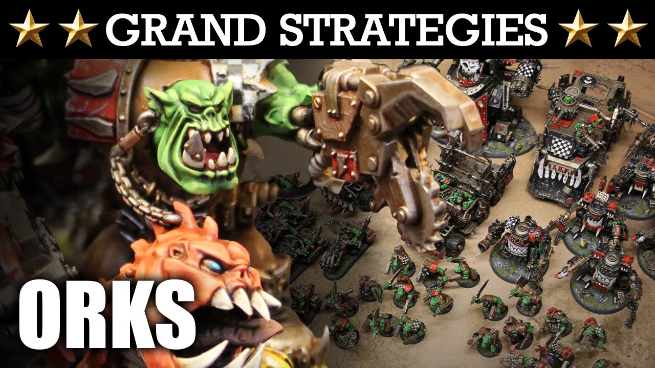 Grand Strategies Series - ORKS! Turn-by-Turn In-Game Tactica Revealed ...