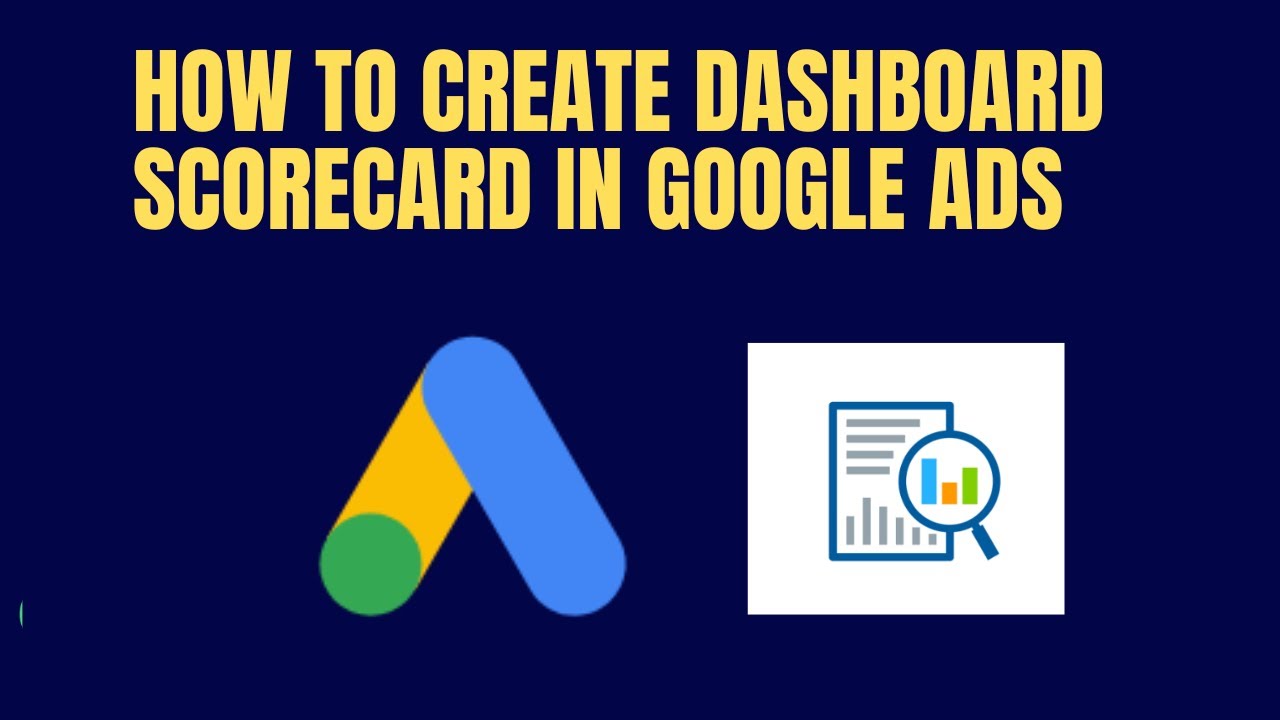 How To Create Dashboard Scorecard In Google Ads | Part 108 - YouTube