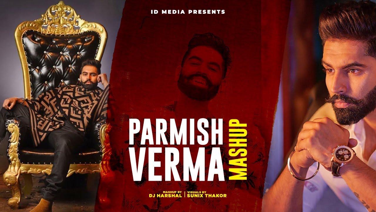 Parmish Verma | Special Mashup | Latest Punjabi Songs 2020 | IDMedia ...