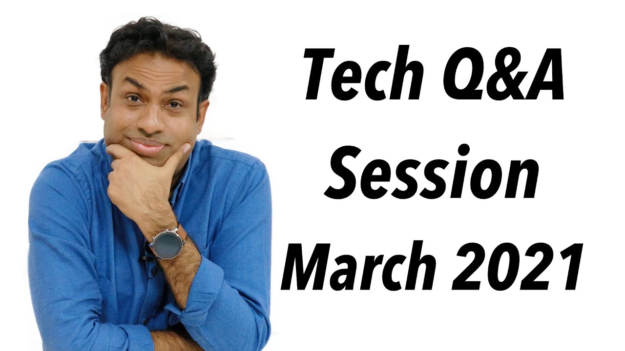 Tech Q&A Session Your Questions Answered March 2021 - YouTube