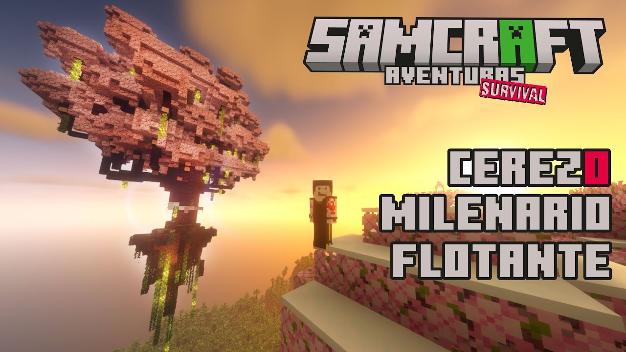 Cerezo Milenario Flotante | SamCraft Aventuras Survival #119 - YouTube