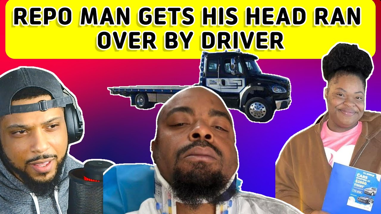 Repo Man Gets his Head Ran Over by Driver - YouTube