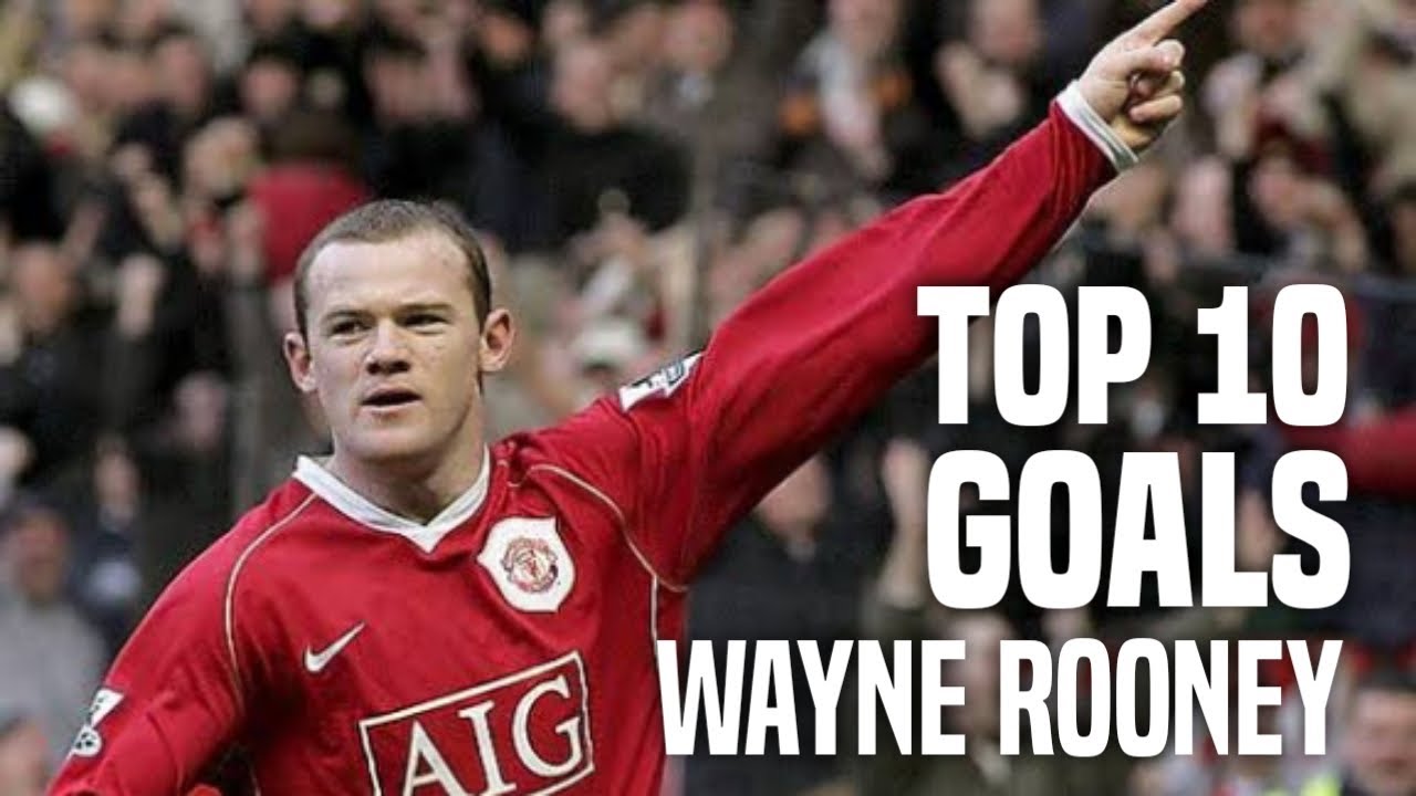 Wayne Rooney's Top 10 Incredible Goals – A Career Full of Magic! - YouTube