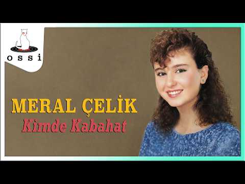 Meral Çelik - Kimde Kabahat (Saner Plak)