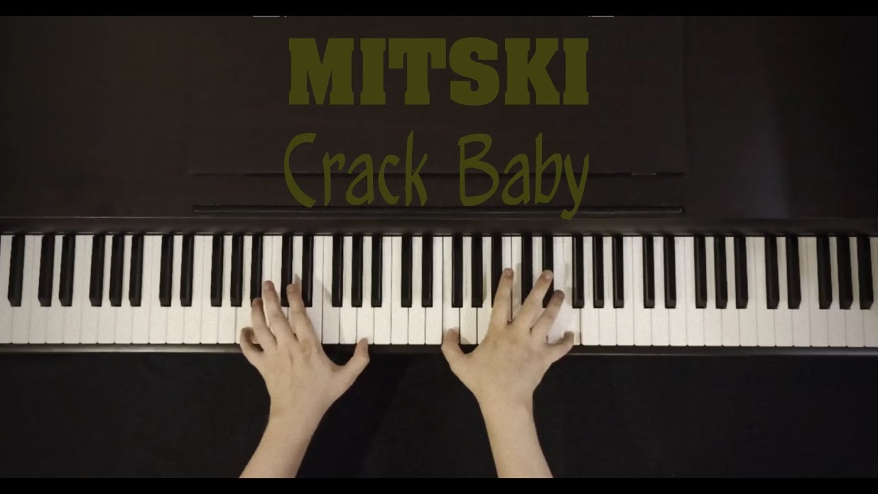 Mitski - Crack Baby (Piano cover) - YouTube