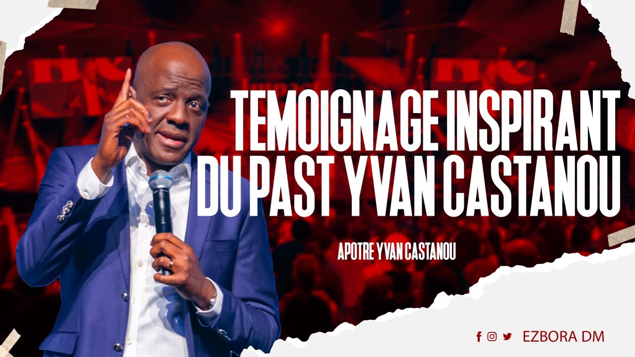 LE TEMOIGNAGE INSPIRANT DU PAST YVAN CASTANOU _ PART 1 - YouTube