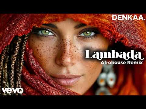 Lambada – Afro House Remix | Kaoma | DENKAA