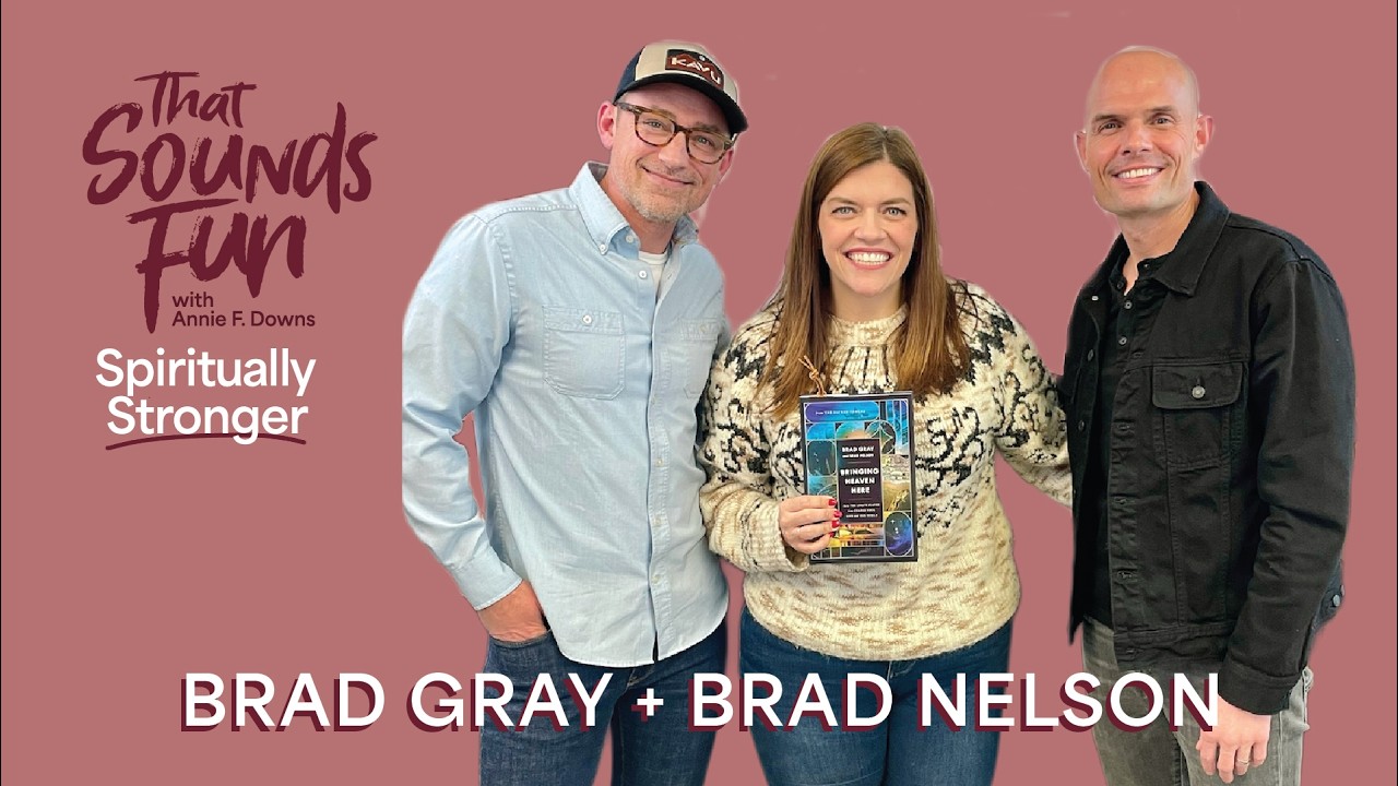 Diving Deeper into the Lord’s Prayer with Brad Gray and Brad Nelson ...