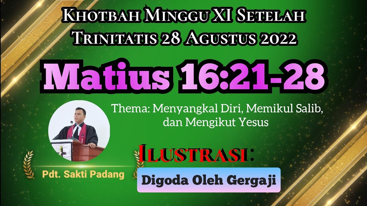 Khotbah Matius 16:21-28 II Minggu 28 Agustus 2022 - YouTube