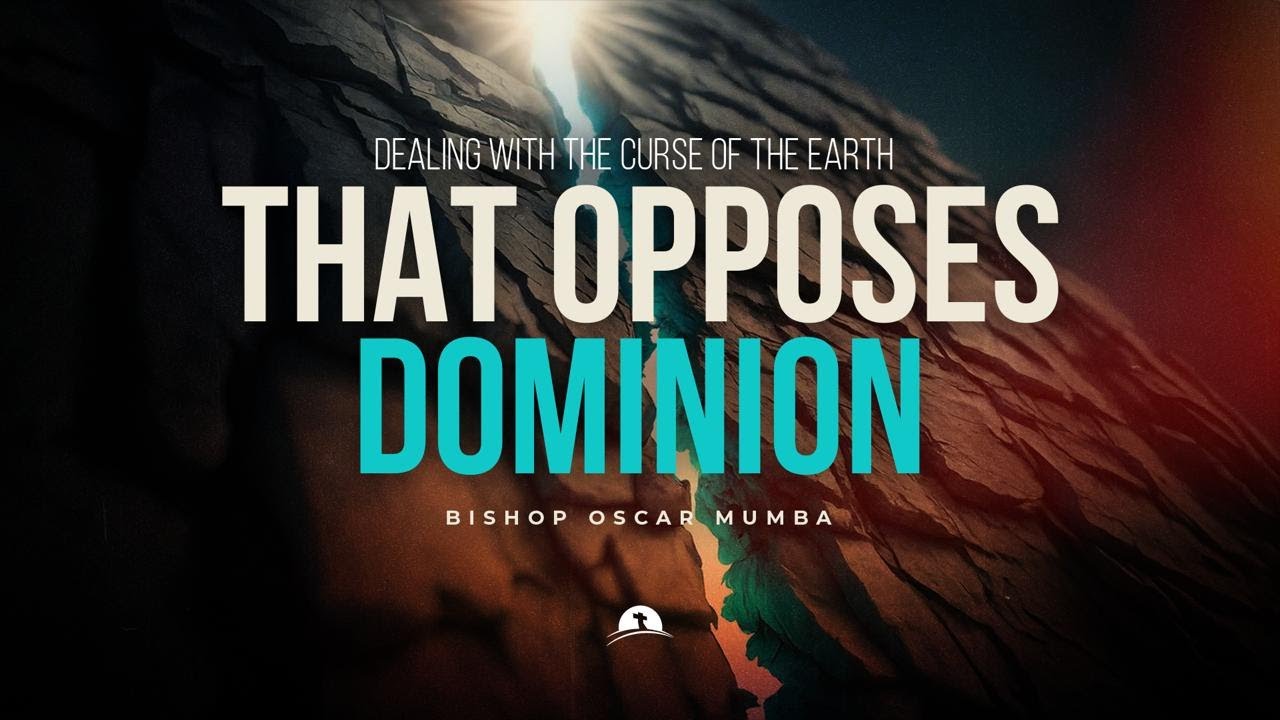 Dealing With The Curse Of The Earth That Opposes Dominion | Bishop ...