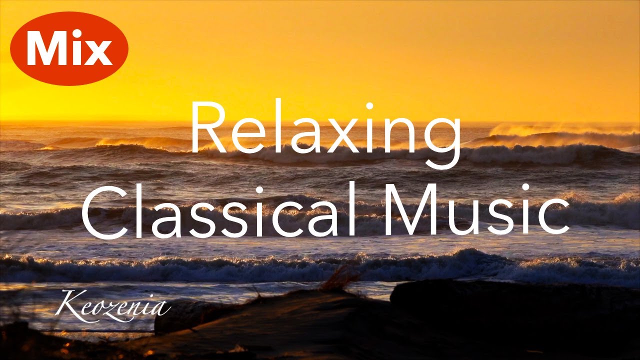 Relaxing Classical Music for working studying without stress - Mix 607 ...