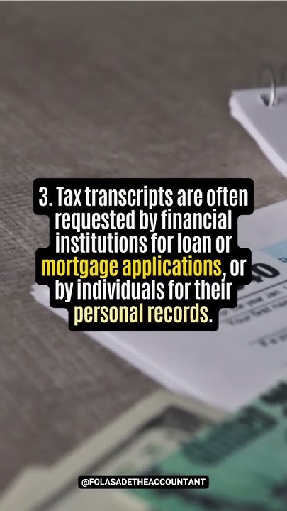 What is the difference between Tax Returns and Tax Transcripts? # ...