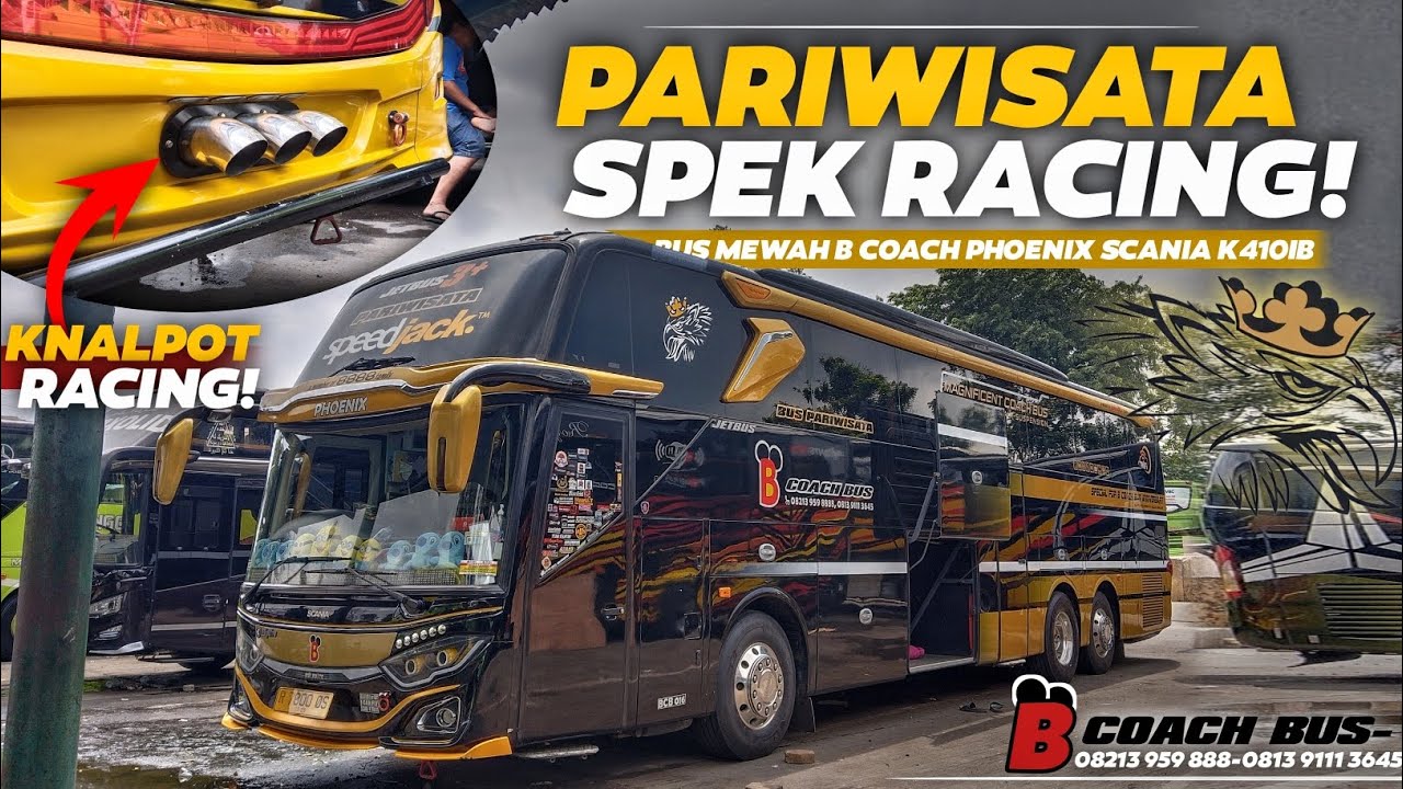 TRONTON PARIWISATA TERMEWAH!! B-COACH BUS PHOENIX SCANIA K410IB,BUS ...