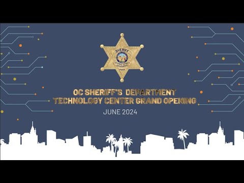 OC Sheriff's Technology Center Grand Opening - YouTube