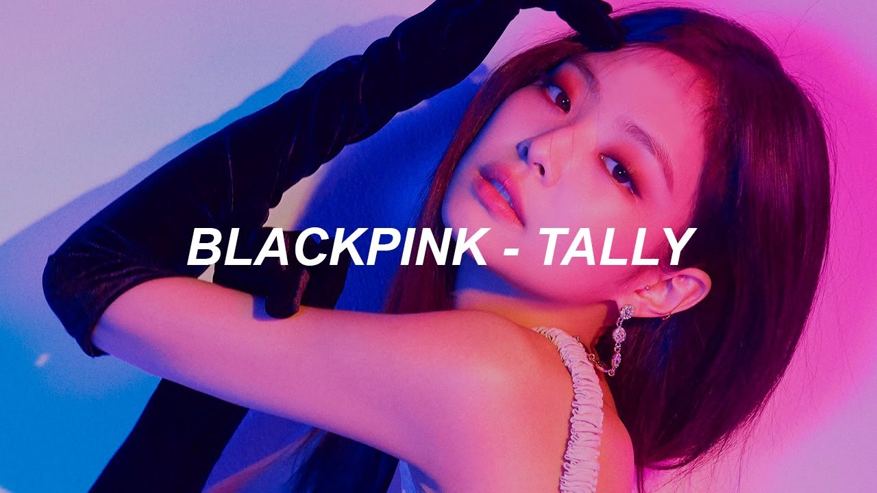 BLACKPINK - ‘Tally’ Lyrics - YouTube