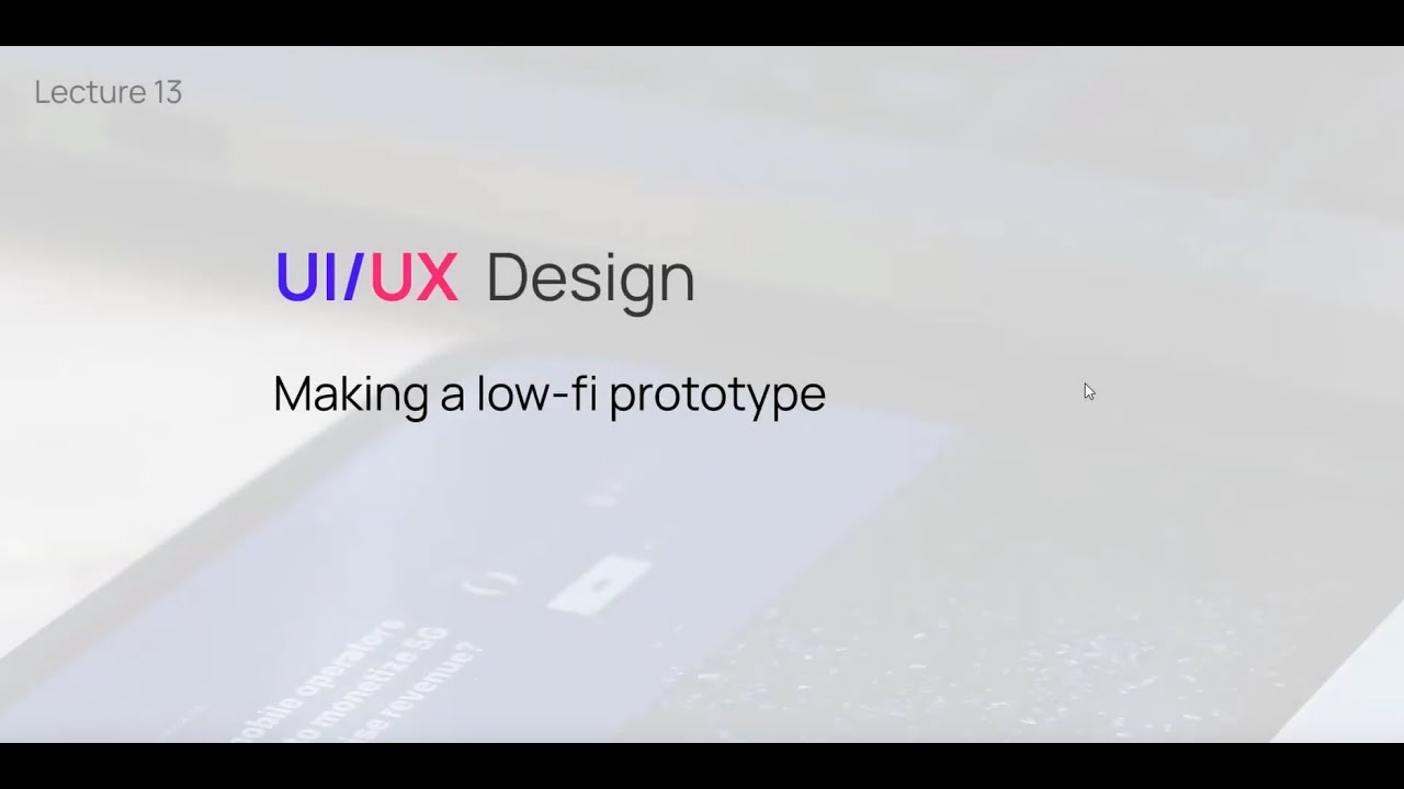 UI UX Design Lecture 13 ( Making a low-fidelity prototype) - YouTube