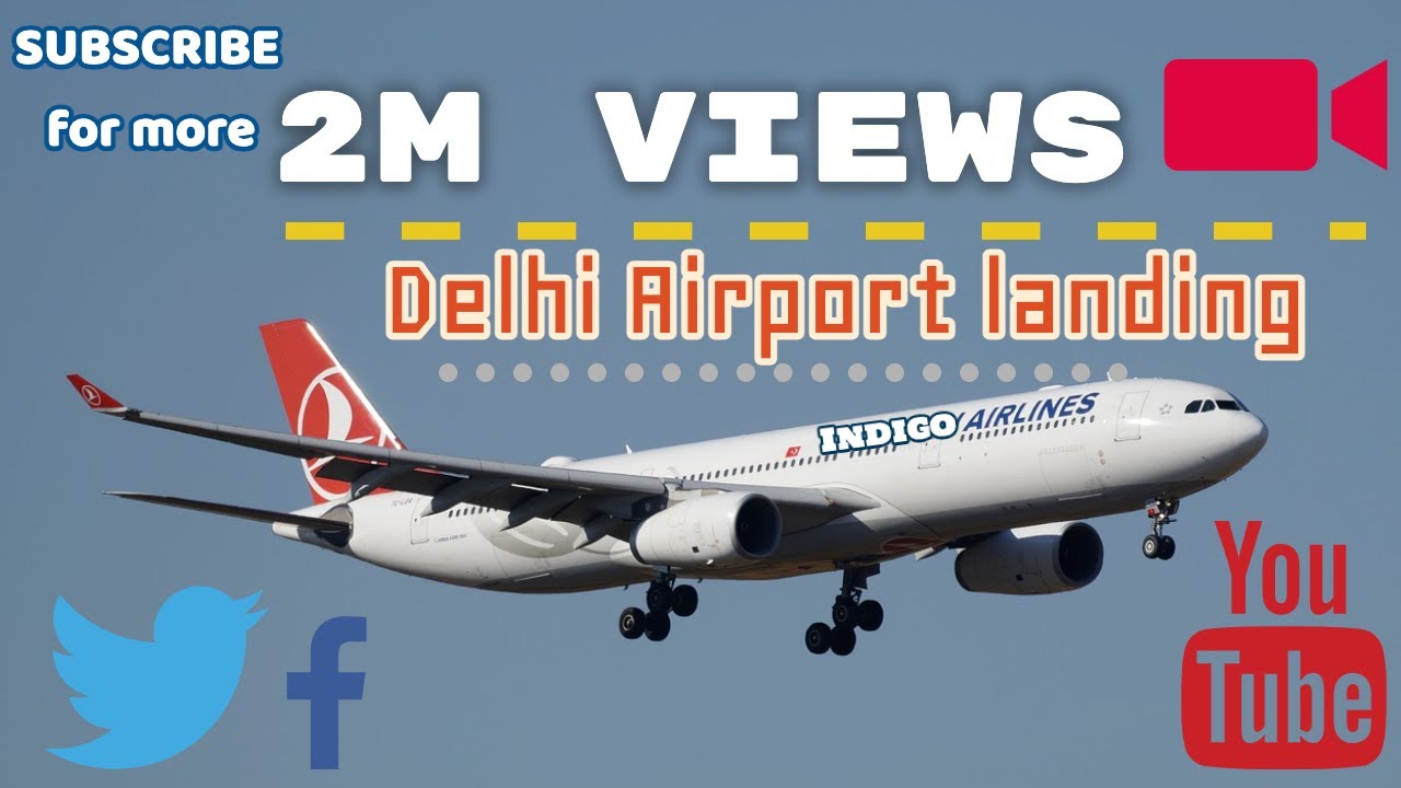 Delhi Airport landing - YouTube