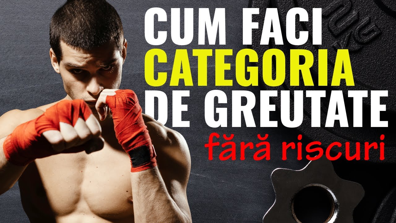 Cum faci greutatea de concurs? Metode corecte vs. metode periculoase ...