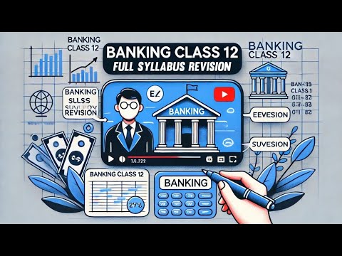 Class 12 Banking Full Syllabus Revision | 2025 Exam | Complete Guide ...