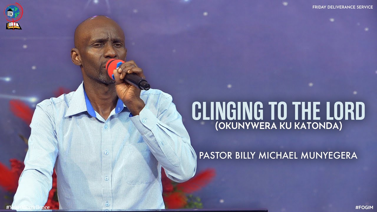 CLINGING TO THE LORD IN ALL SITUATIONS (OKUNYWERA KU KATONDA) | PASTOR ...