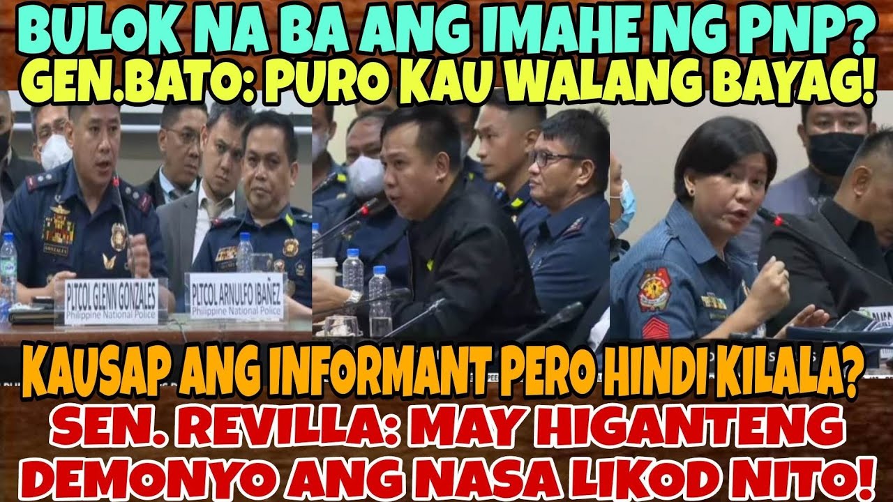 BULOK IMAHE NG PNP? SEN. BATO:PURO KAU WALANG BAYAG! SEN REVILLA: MAY ...
