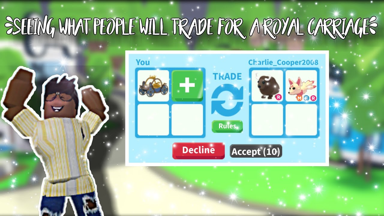 SEEING WHAT PEOPLE WILL TRADE ME FOR A ROYAL CARRIAGE! - ADOPT ME - YouTube