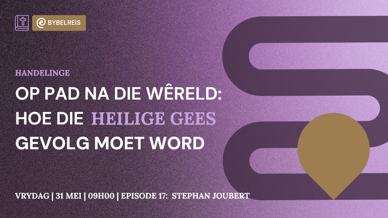 Op pad na die wêreld: Hoe die Heilige Gees gevolg moet word [31 Mei ...