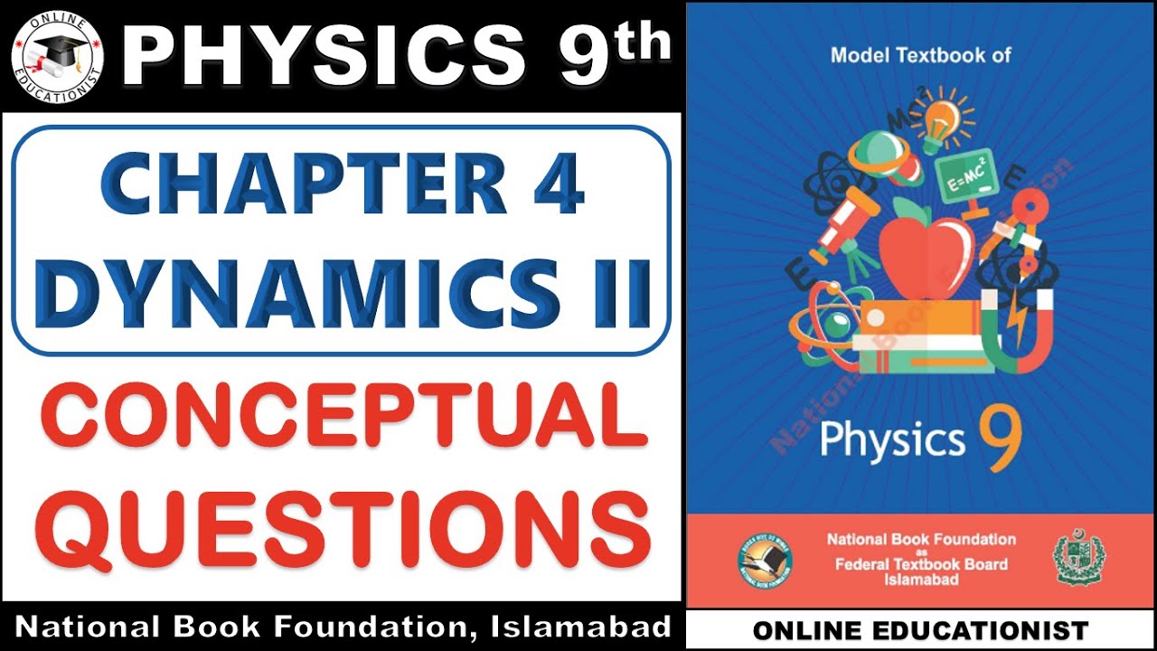 Conceptual Questions | Chapter 4 | Dynamics II | 9th Physics National ...