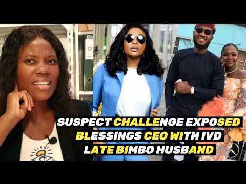 BLESSINGS CEO SUSPECT CHALLENGE WITH IVD LATE BIMBO HUSBAND - YouTube