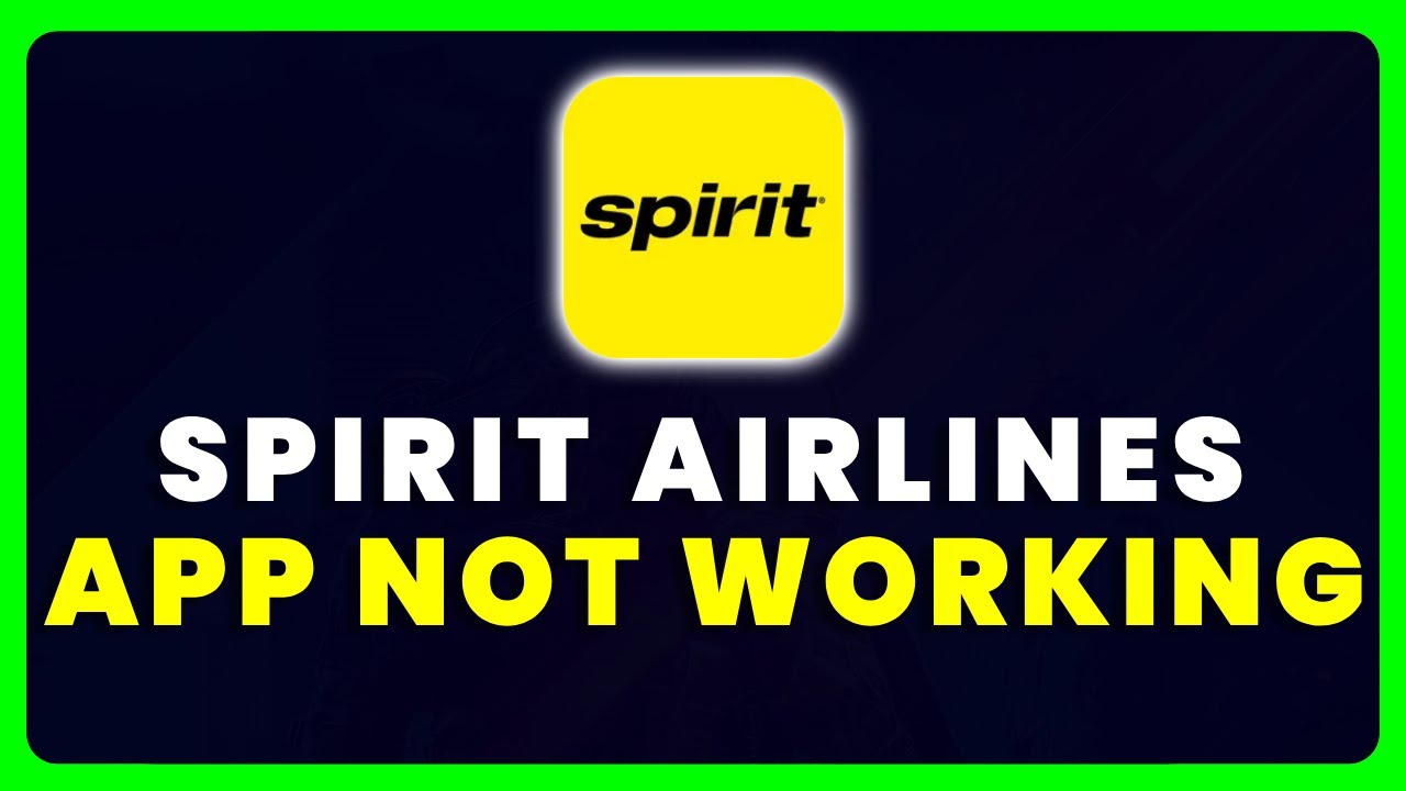 Spirit Airlines App Not Working: How to Fix Spirit Airlines App Not ...