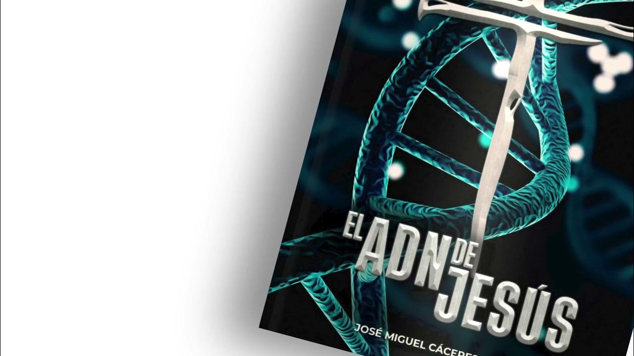 Adquiera su Libro: El ADN de Jesús - YouTube