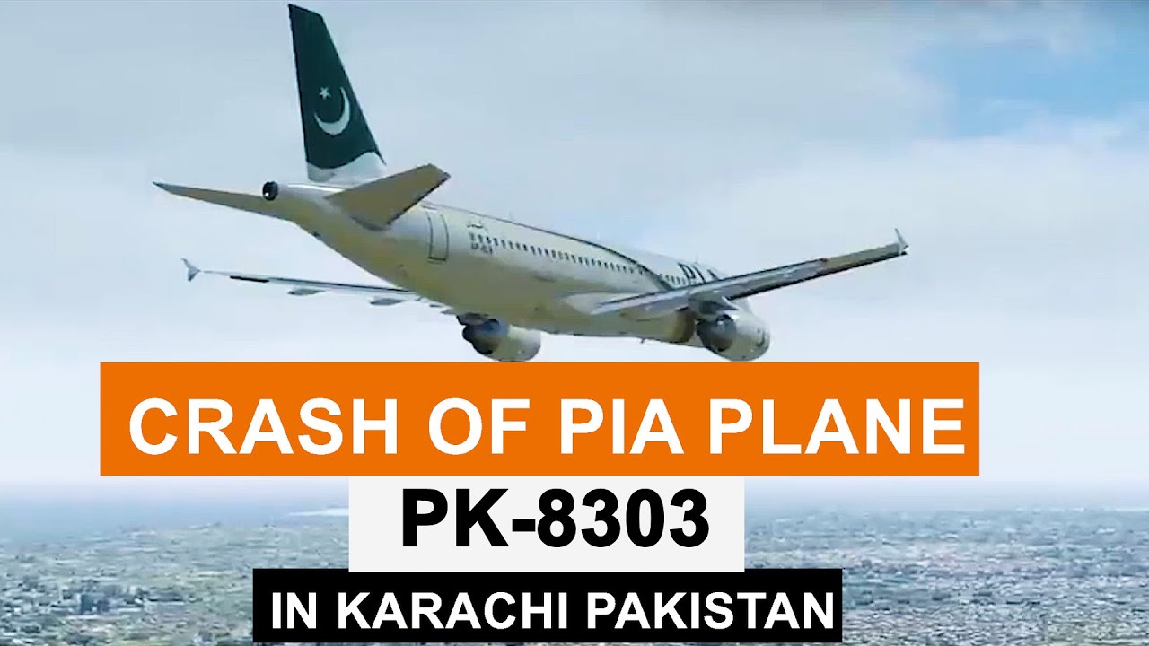 PIA | Pakistan International Airlines | PK-8303 | Crash Investigation ...