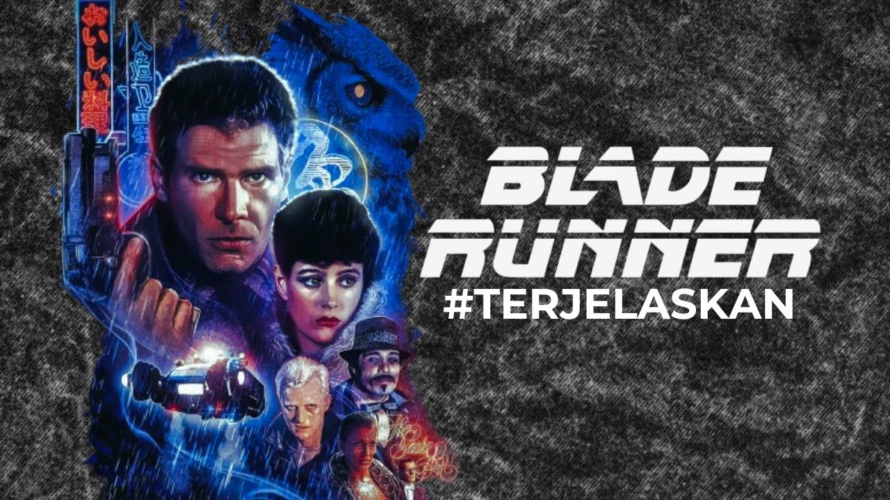 Blade Runner 1982: Film Sci-Fi Klasik Yang masih Relevan - YouTube