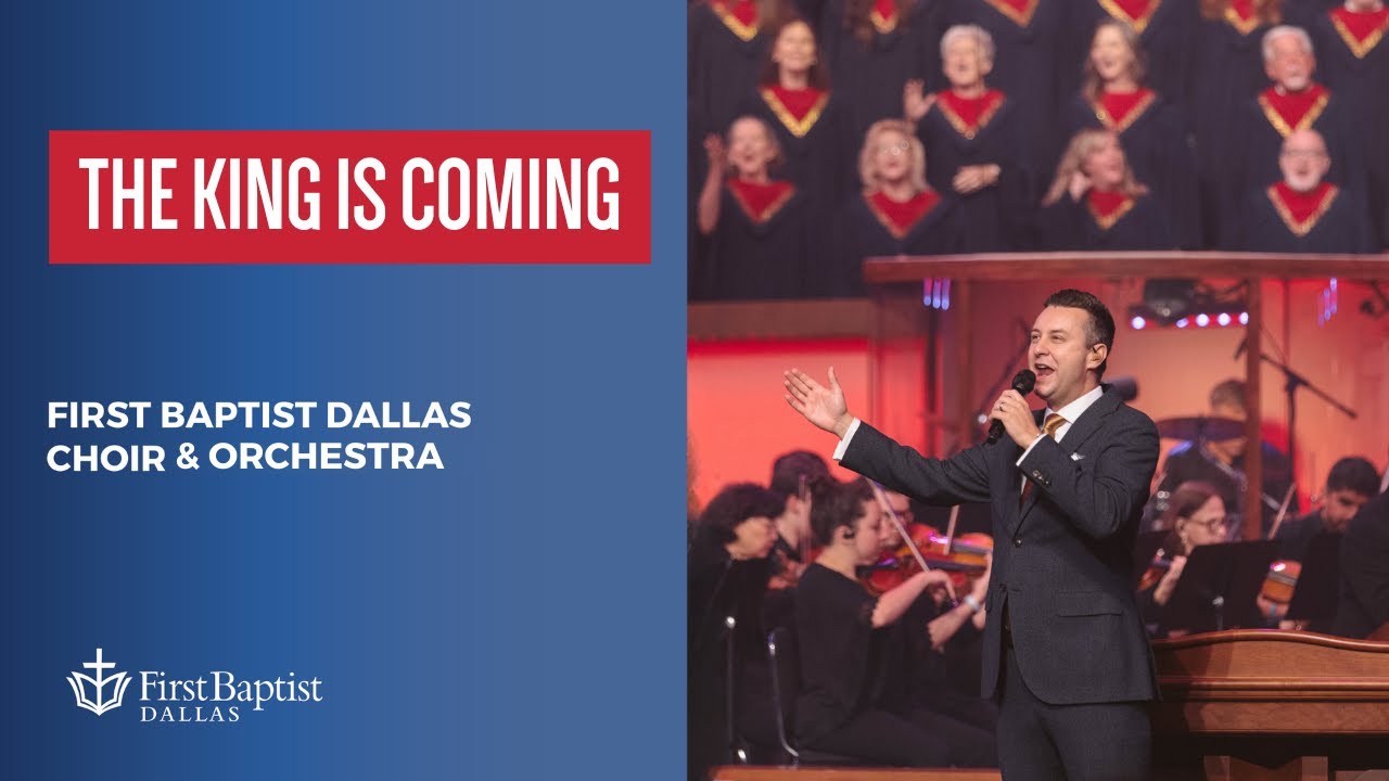 “The King Is Coming” First Dallas Choir & Orchestra | December 17, 2023 ...