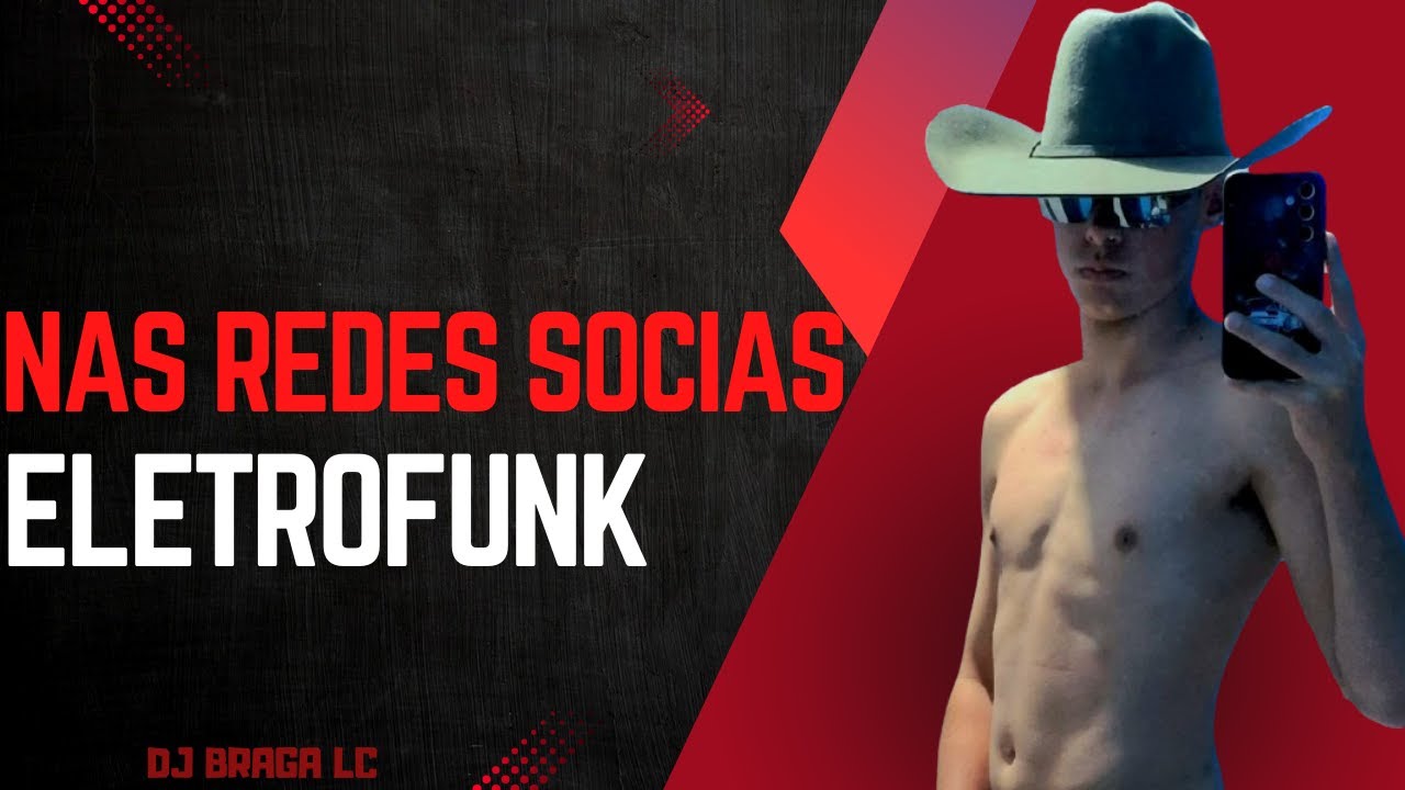 REDES SOCIAIS DO ELETROFUNK: DJ Braga LC e DJ TDR - YouTube