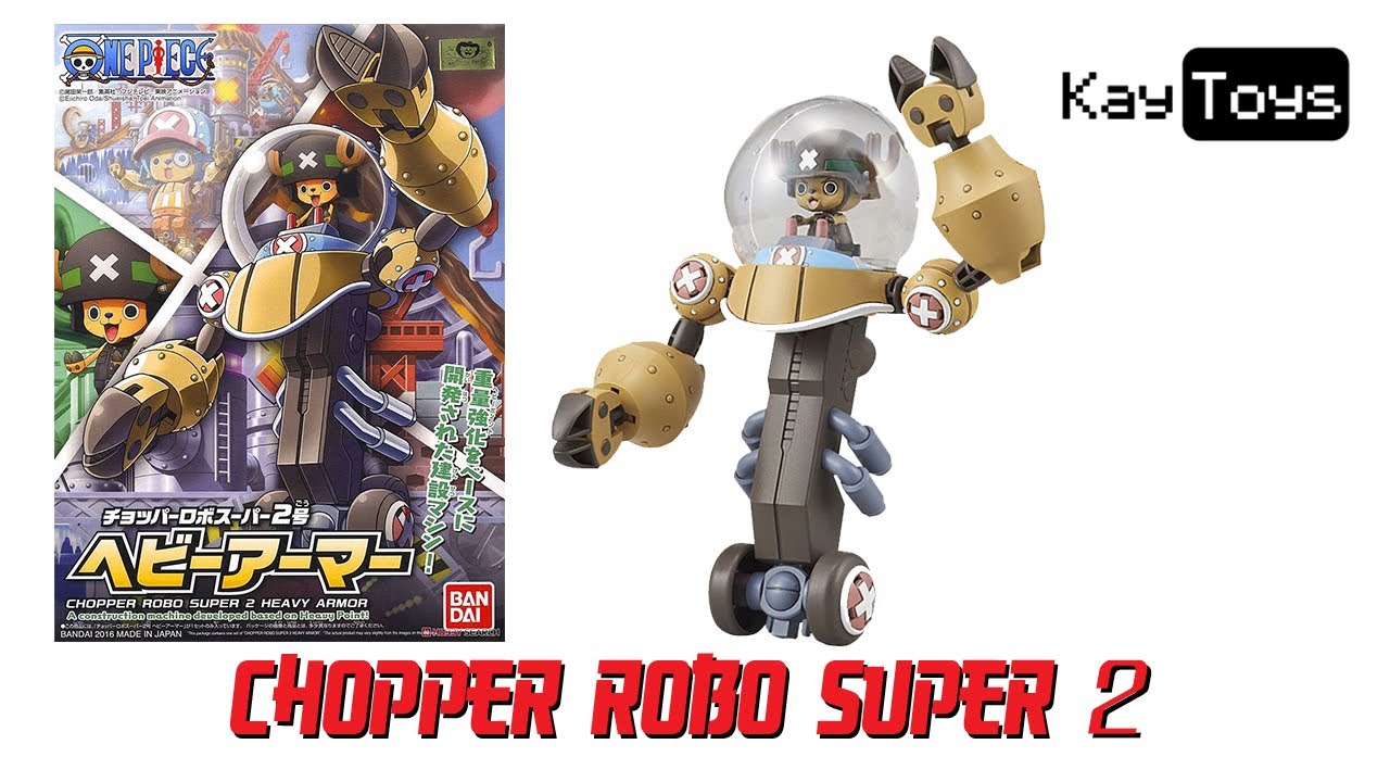 Chopper Robo Super 2 Heavy Armor | One Piece - YouTube