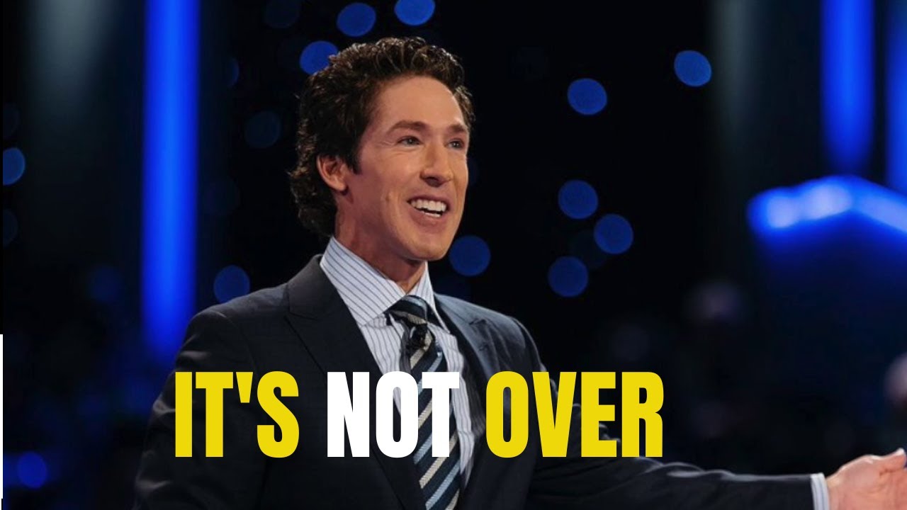 IT'S NOT OVER YET - Best Speech Given By Joel Osteen ( Motivational ...