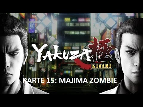 Yakuza Kiwami parte 15: Majima zombie - YouTube