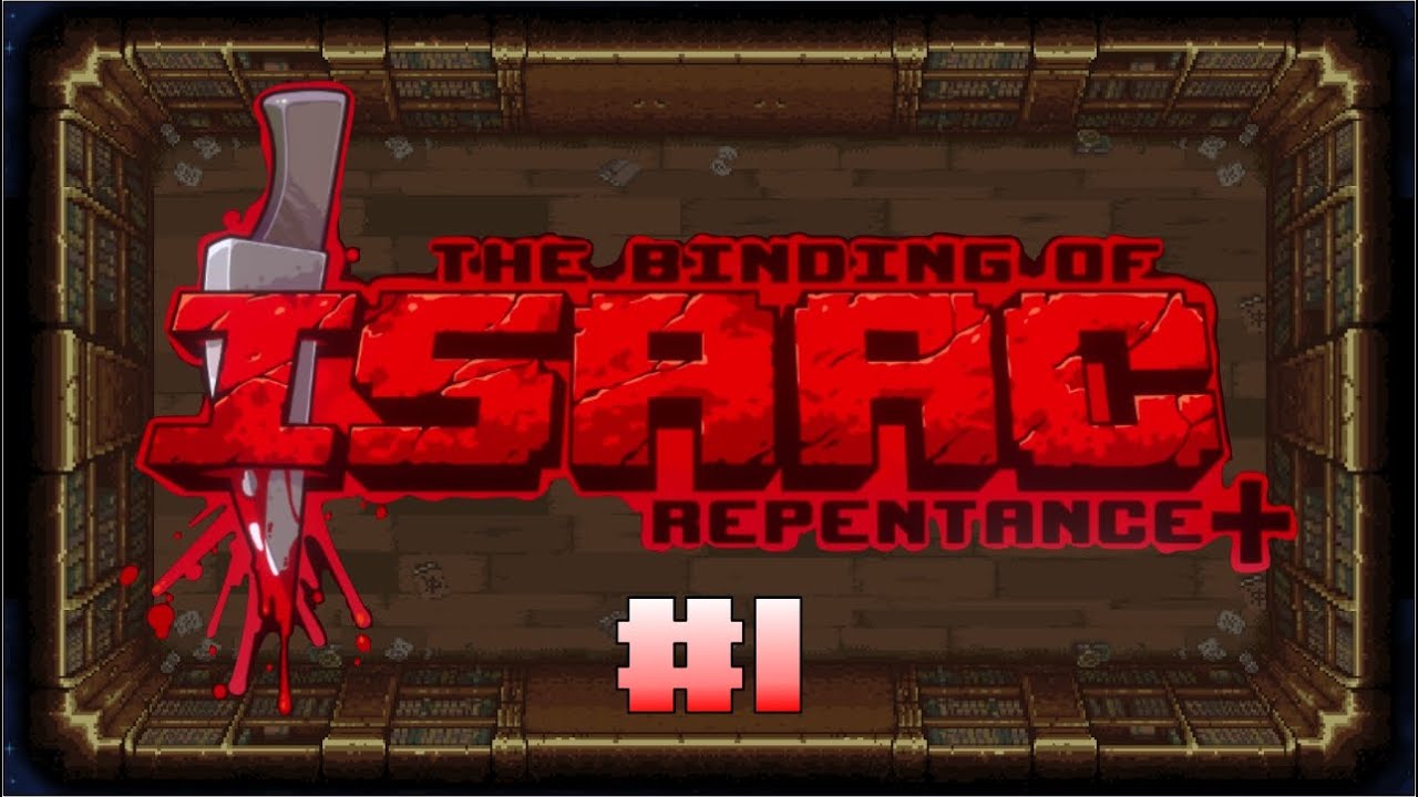Binding of isaac repentance+ #1 "El camino de zero a dios muerto" - YouTube