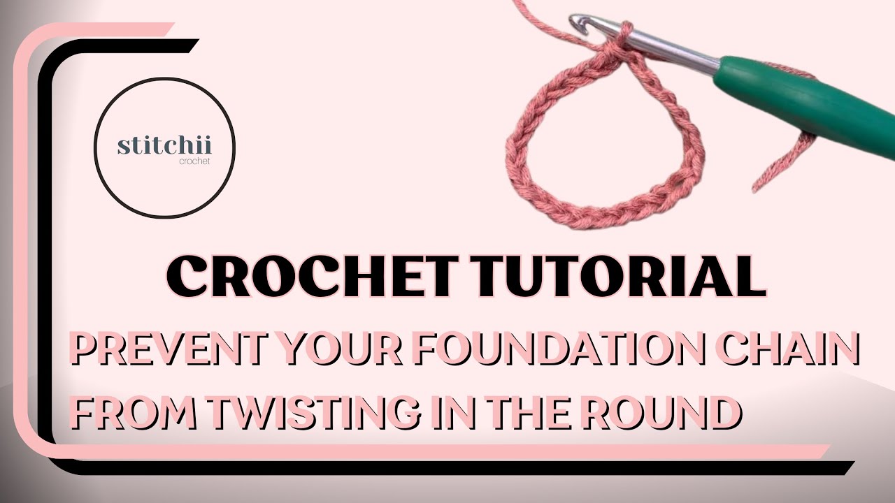 Crochet Tutorial | How to Prevent Foundation Chain from Twisting ...