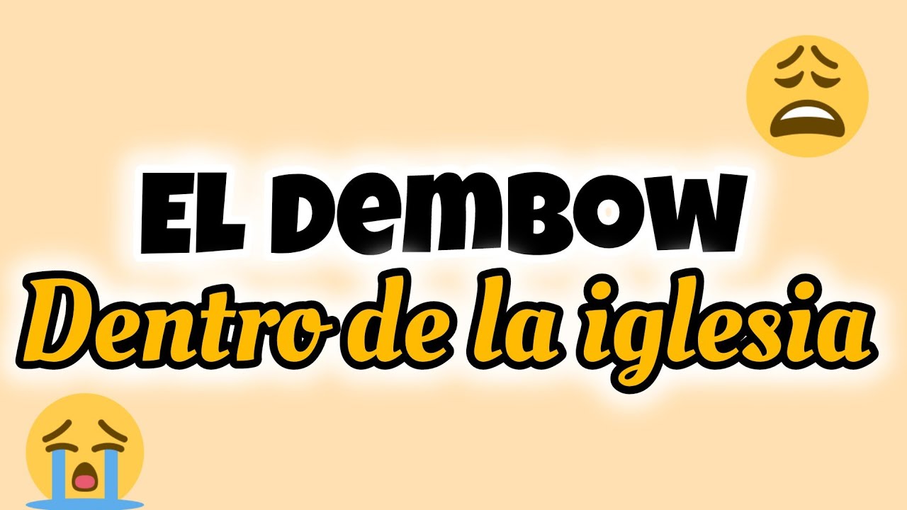 Dembow y baile dentro de la Iglesia. - YouTube