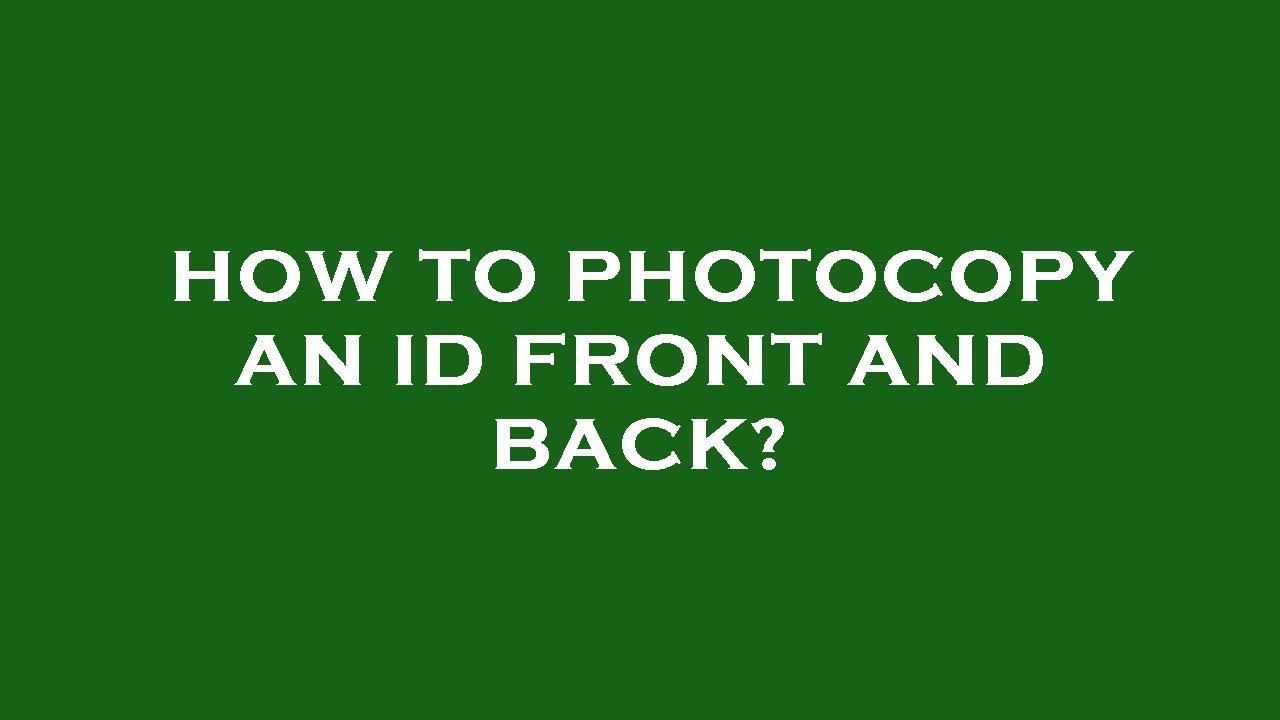 How to photocopy an id front and back? - YouTube